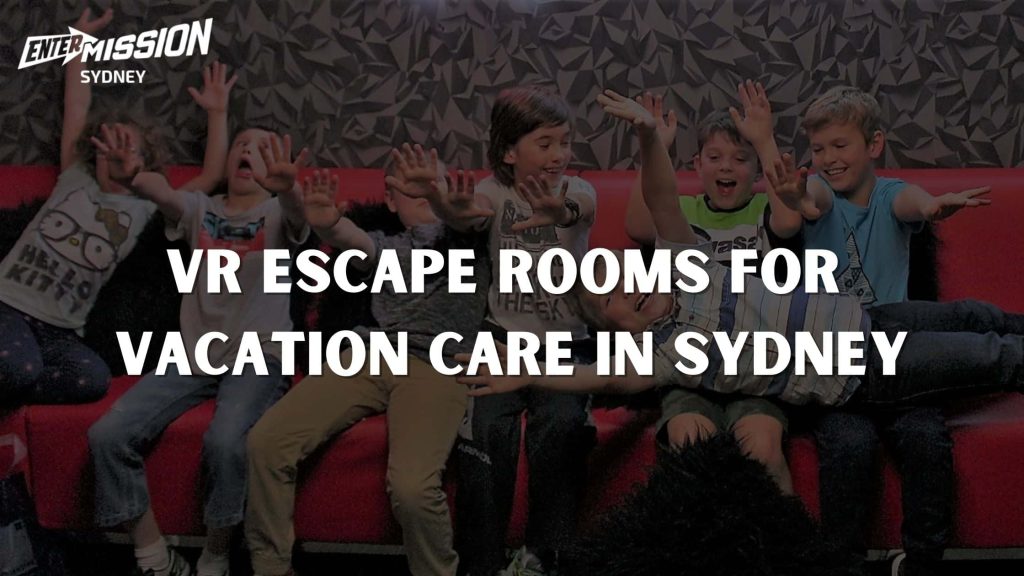 Vacation Care | Entermission VR Melbourne