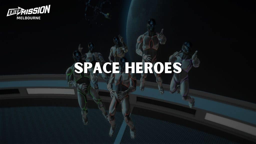 Space Heroes - Entermission VR Melbourne