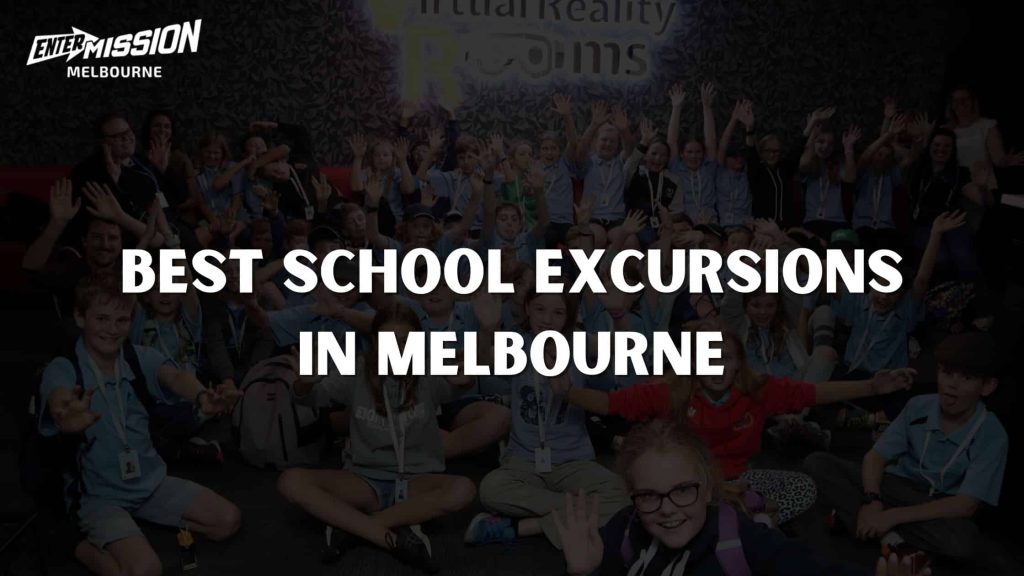 School Excursions - Entermission VR Melbourne