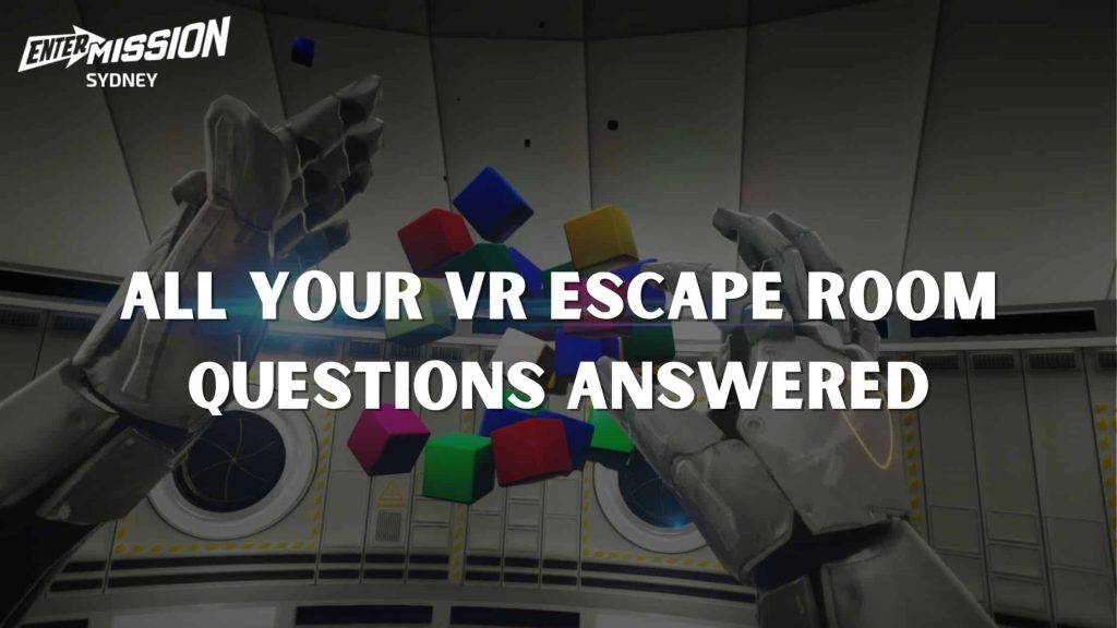 FAQ | Entermission VR Sydney