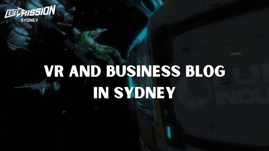 Blog | Entermission VR Sydney